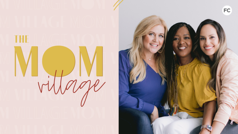 The Mom Village Podcast | Family Church Network